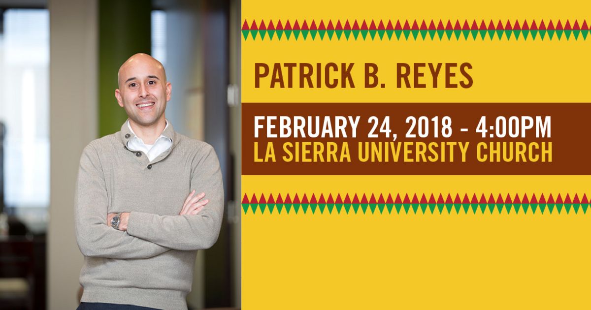 Theologian and strategist Patrick Reyes to give Landa Lecture - La Sierra News